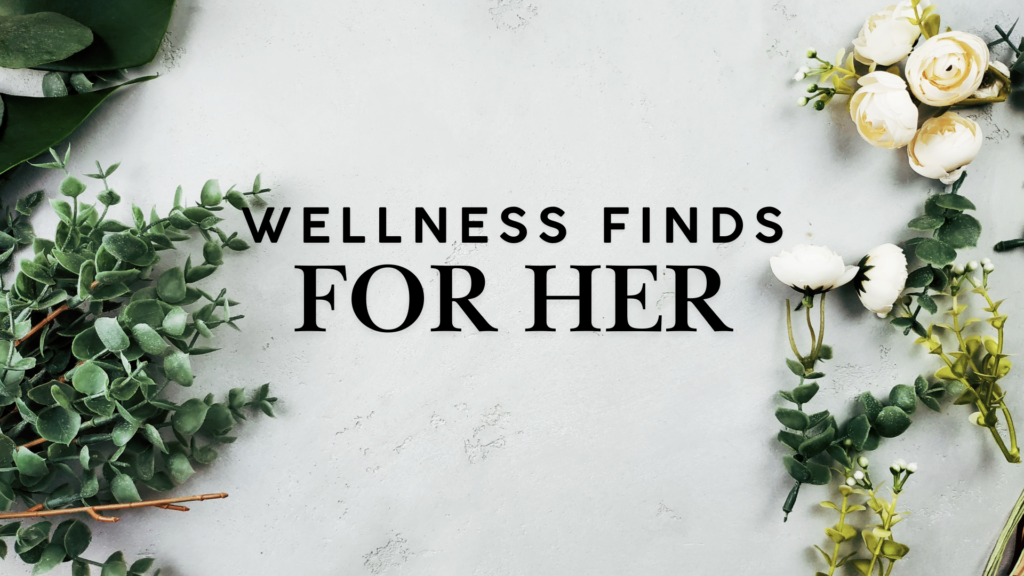 Wellness Finds For Her - Isa Rahman